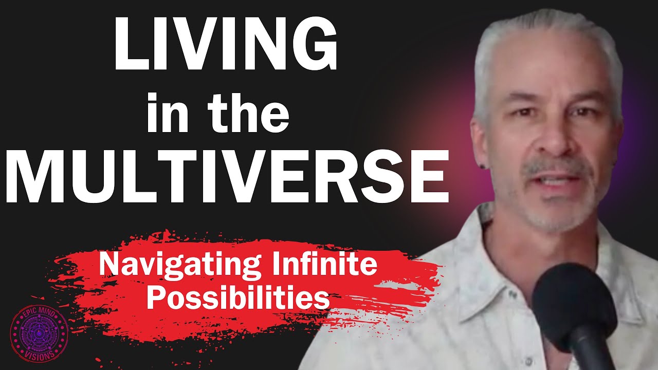 Living in the Multiverse: A Practical Guide to Navigating Infinite ...