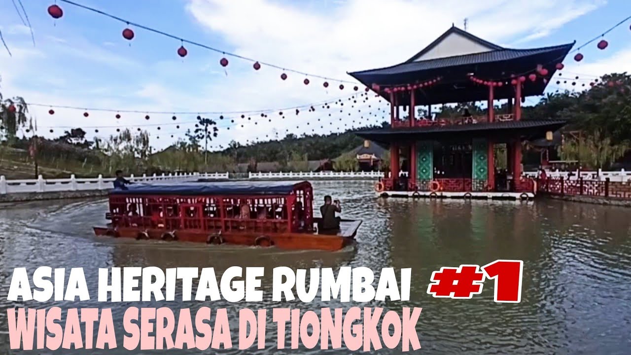 WISATA PEKANBARU ASIA HERITAGE RUMBAI - YouTube