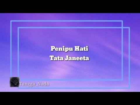 Penipu Hati ~ Tata Janeeta || Lirik Lagu Non-Official - YouTube