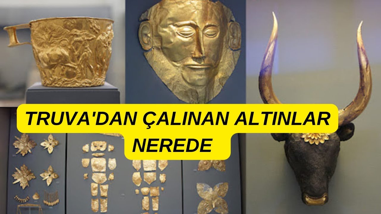 Truva'dan çalınan altınlar nerede, Trojan gold, Priam's treasure ...