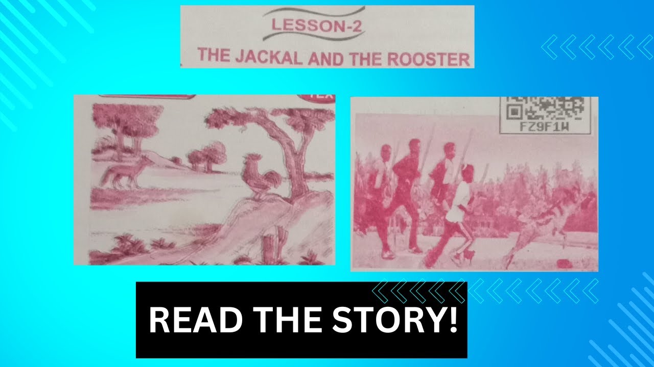 THE JACKAL AND THE ROOSTER" ! || (Session -4 & 5): Class -7: ENGLISH ...