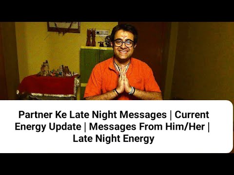 Partner Ke Late Night Messages | Current Energy Update | Messages From ...