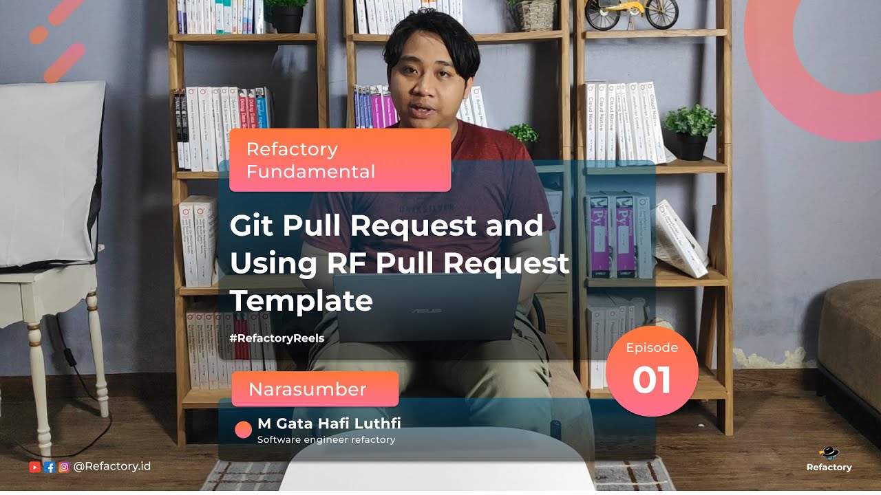REFACTORY FUNDAMENTAL: Refactory GIT Pull Request Template | M Gata Hafi Luthfi [Episode 1 ...