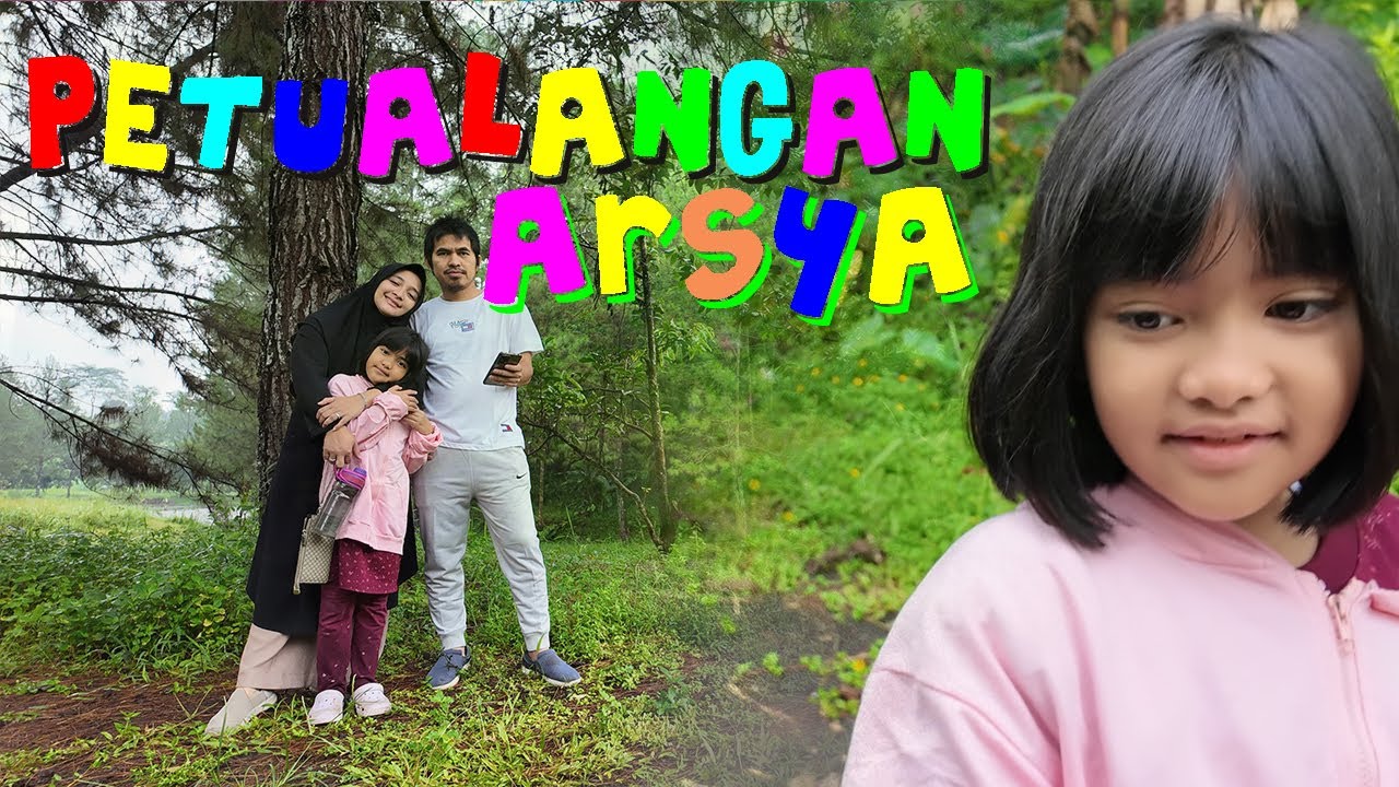 MENYUSURI HUTAN DI PARUNG KUDA SUKABUMI !! PETUALANGAN ARSYA #traveling ...