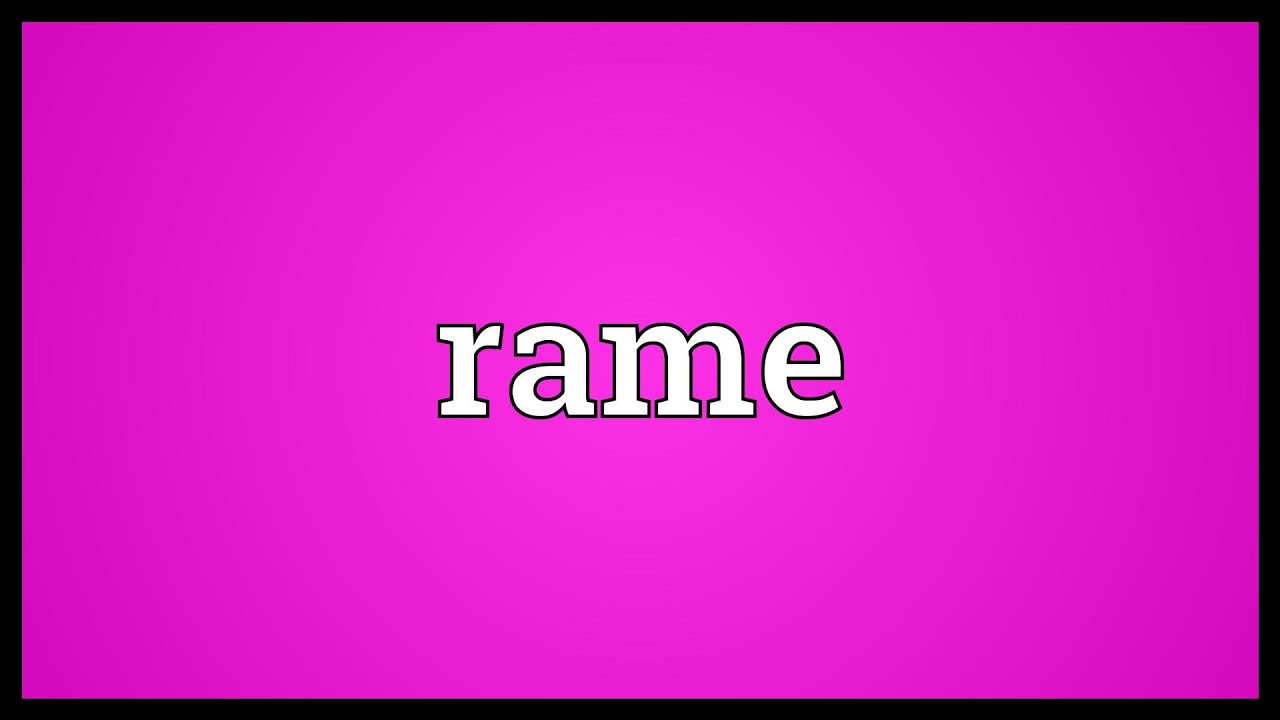 Rame Meaning - YouTube