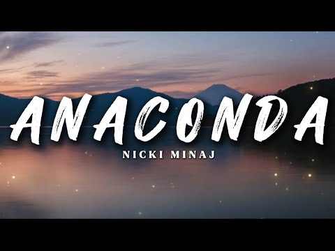 Niki Minaj - Anaconda | Lyrics