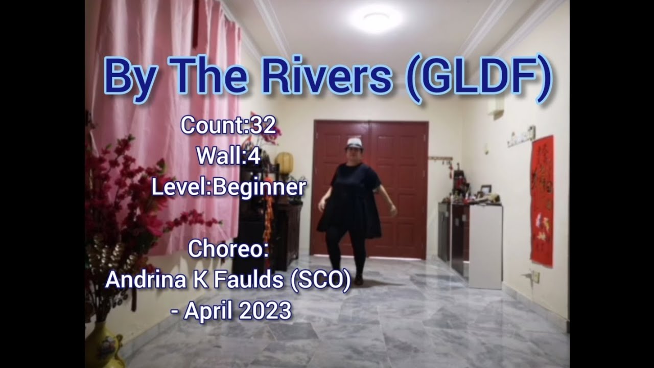 By The Rivers (GLDF) - Line Dance (Andrina K Faulds (SCO) - April 2023 ...
