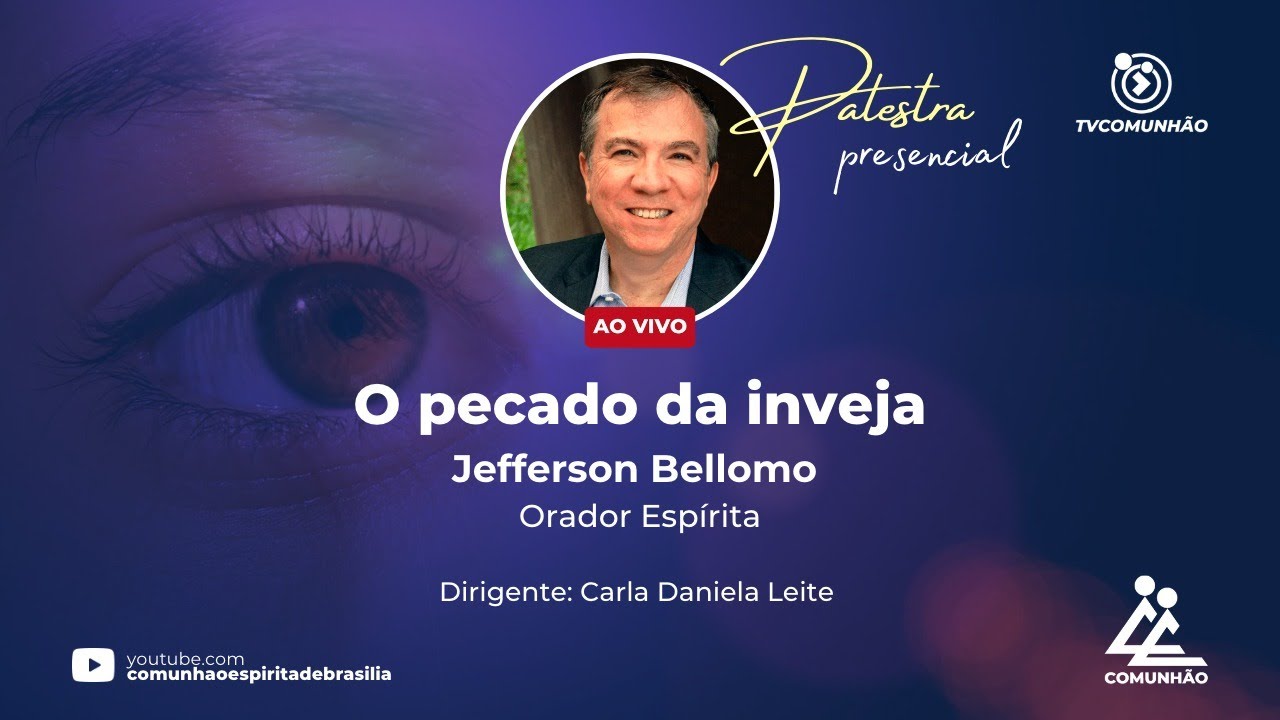 O PECADO DA INVEJA - Jefferson Bellomo (PALESTRA ESPÍRITA) - YouTube