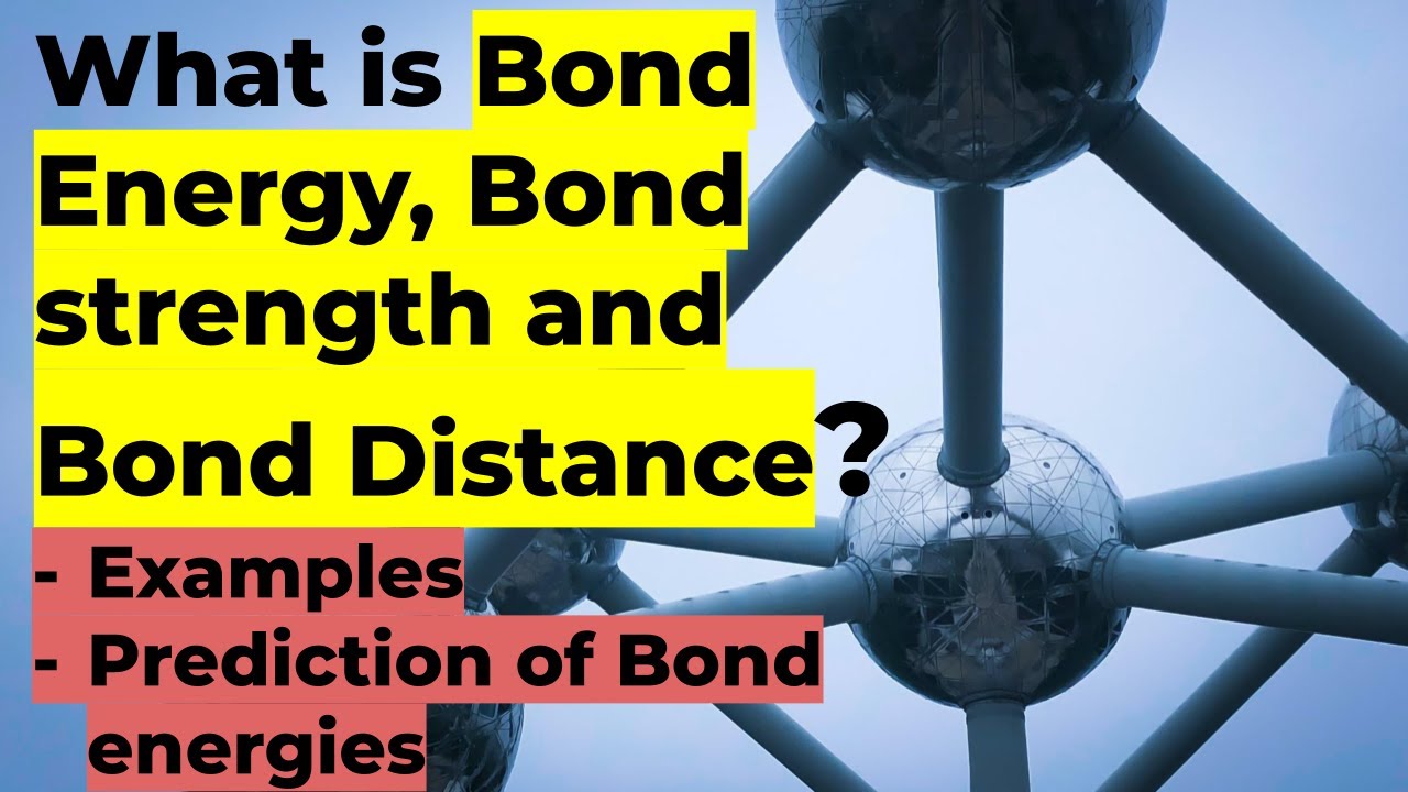 What is Bond Energy? Bond Strength, Examples | Chemical Bonding-05 ...