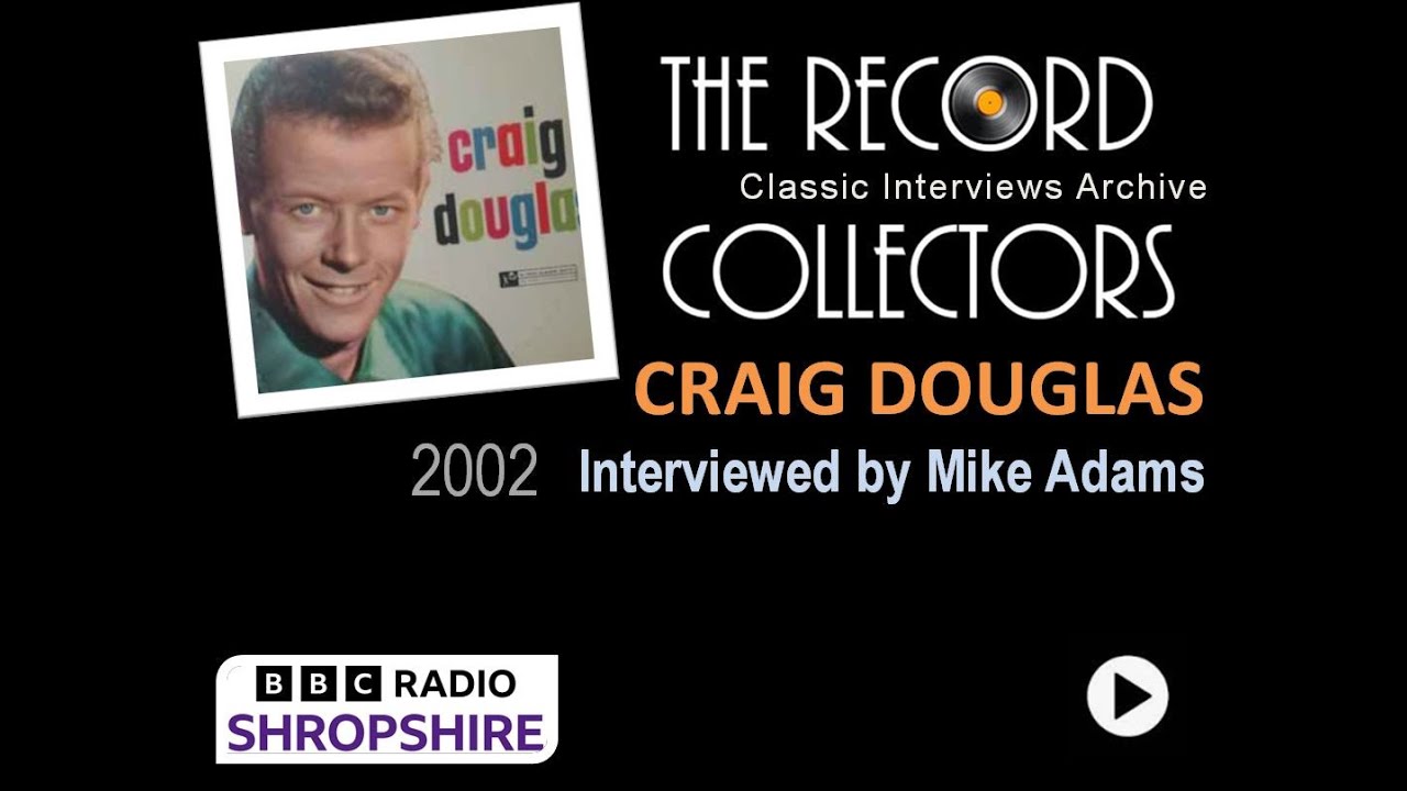 2002 Craig Douglas interviewed by Mike Adams | The Record Collectors ...