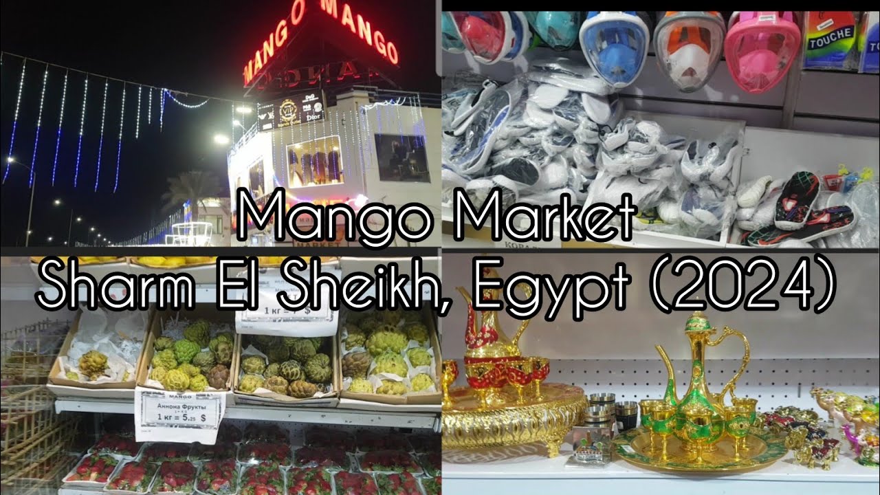 Mango Market, Sharm El Sheikh, Egypt (February, 2024) - YouTube