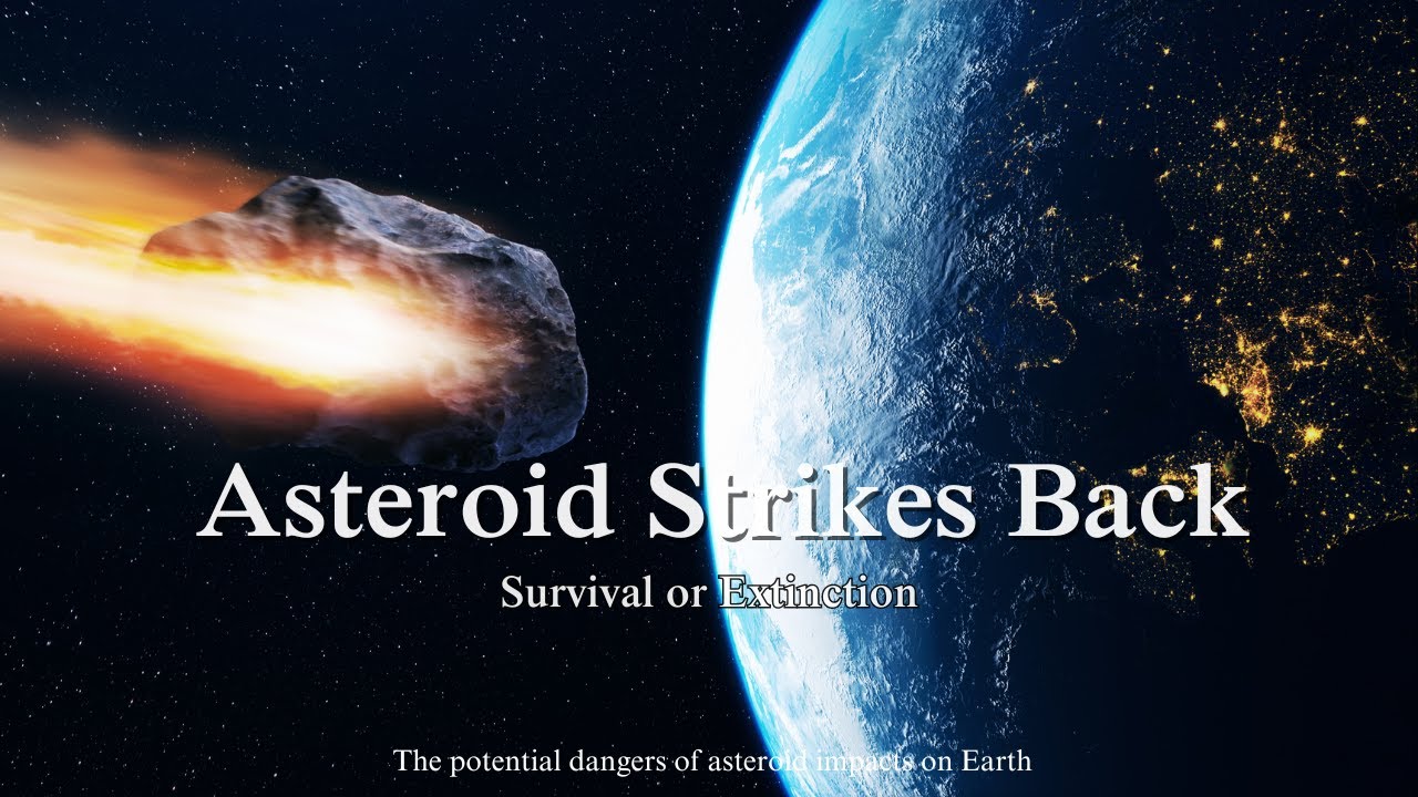 The Asteroid Strikes Back: Survival or Extinction? (4K) - YouTube