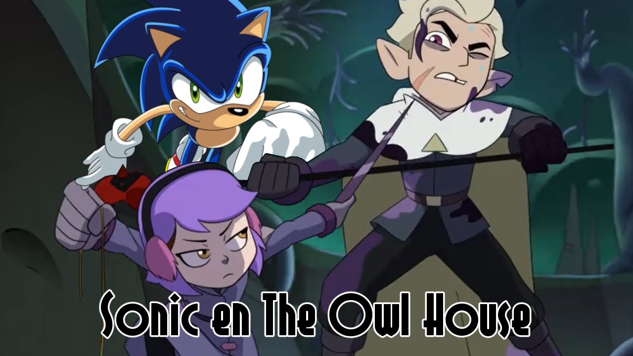 Sonic En The Owl House - Fanfic/Teoria (Parte 1) - YouTube