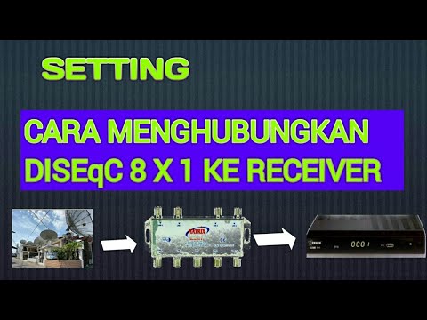 CARA SETING DISEqc 8X1 KE RECEIVER || bikin tv kabel sendiri