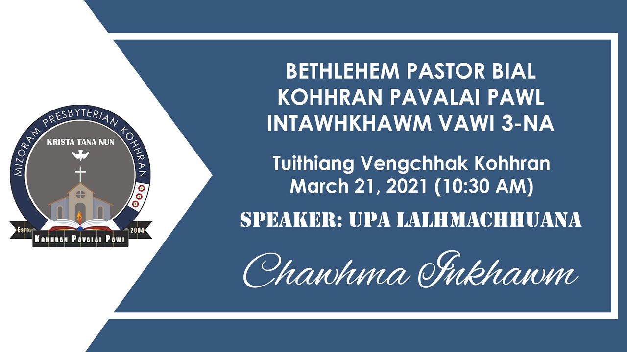 Bethlehem Pastor Bial Kohhran Pavalai Pawl Intawhkhawm Vawi 3-Na ...