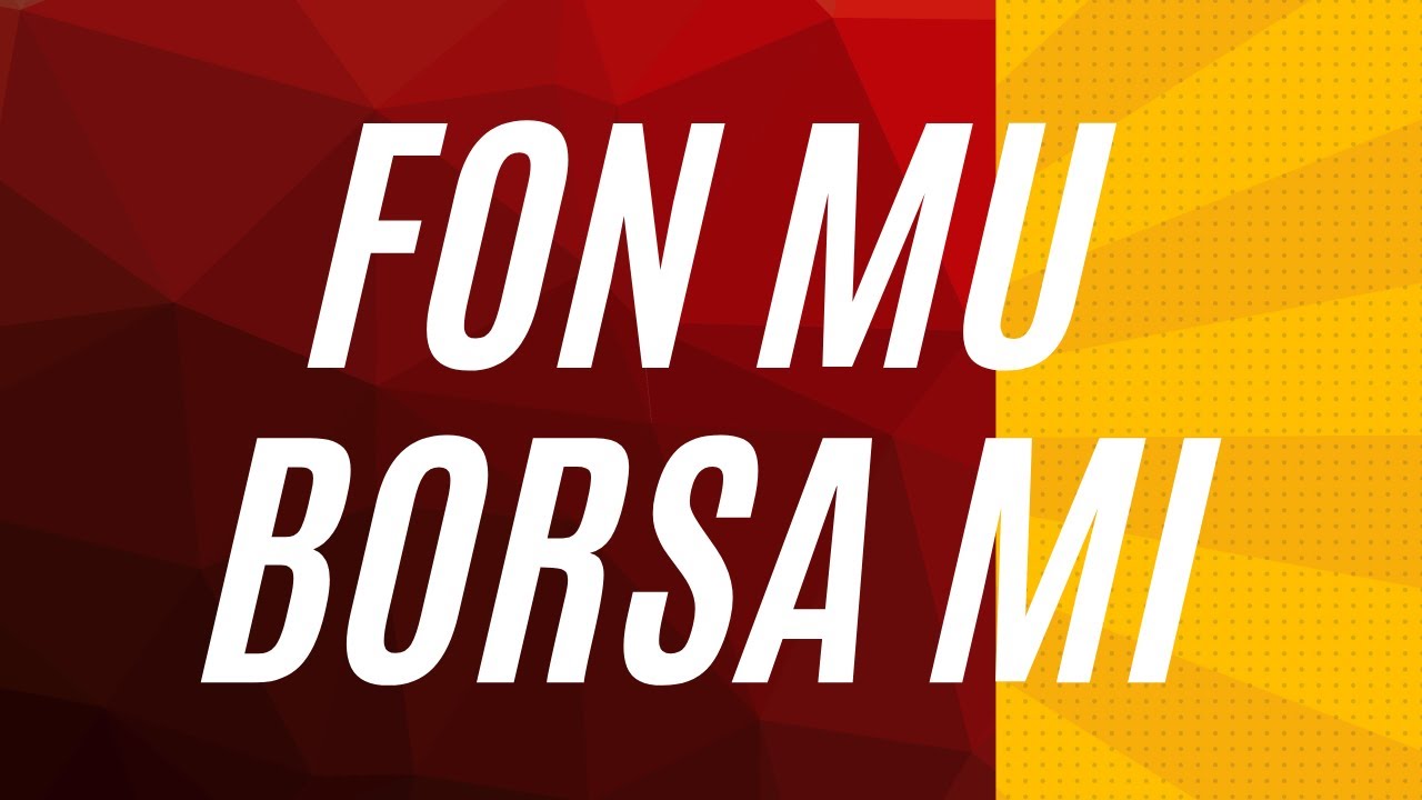 FON MU BORSA MI - YouTube