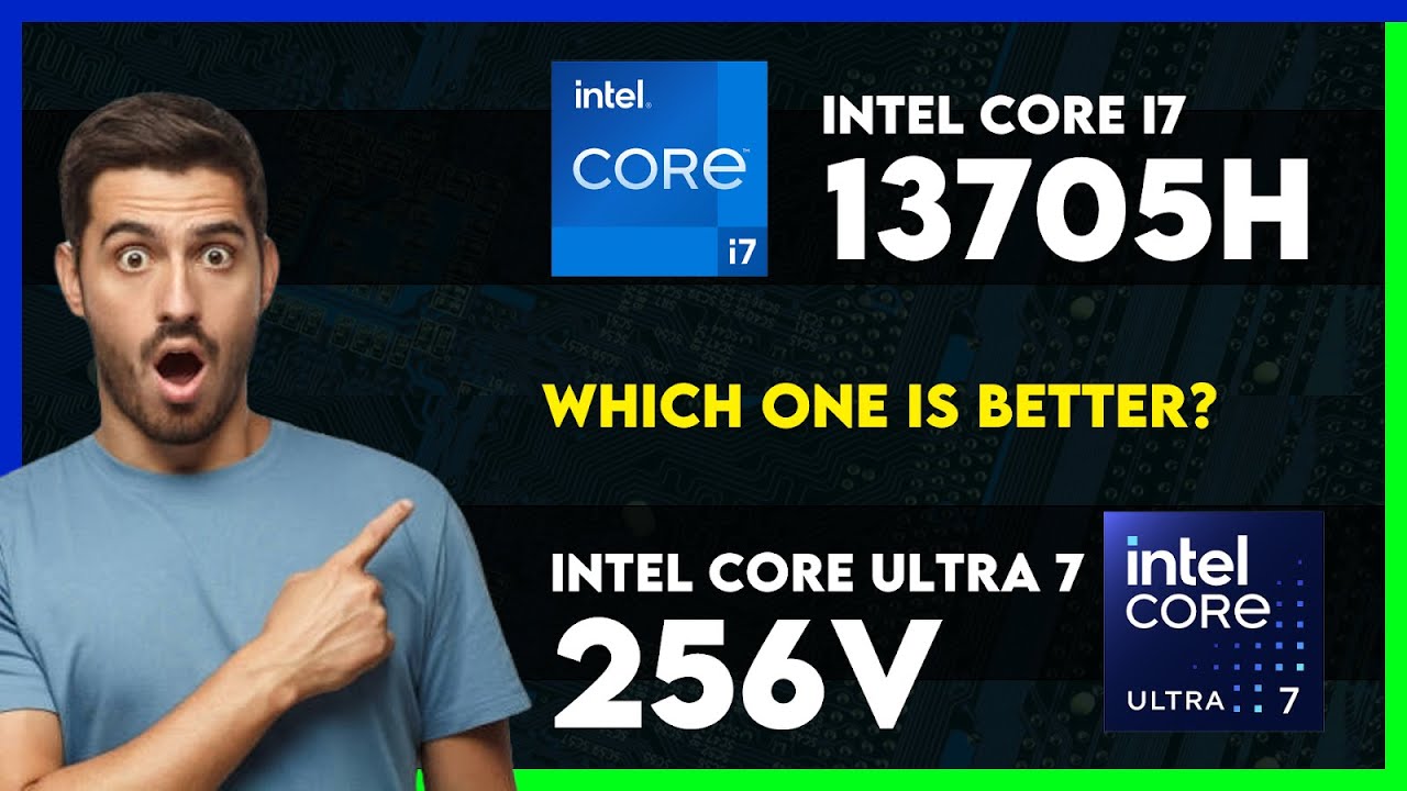 Intel Core i7 13705H vs Intel Core Ultra 7 256V Comparison - YouTube