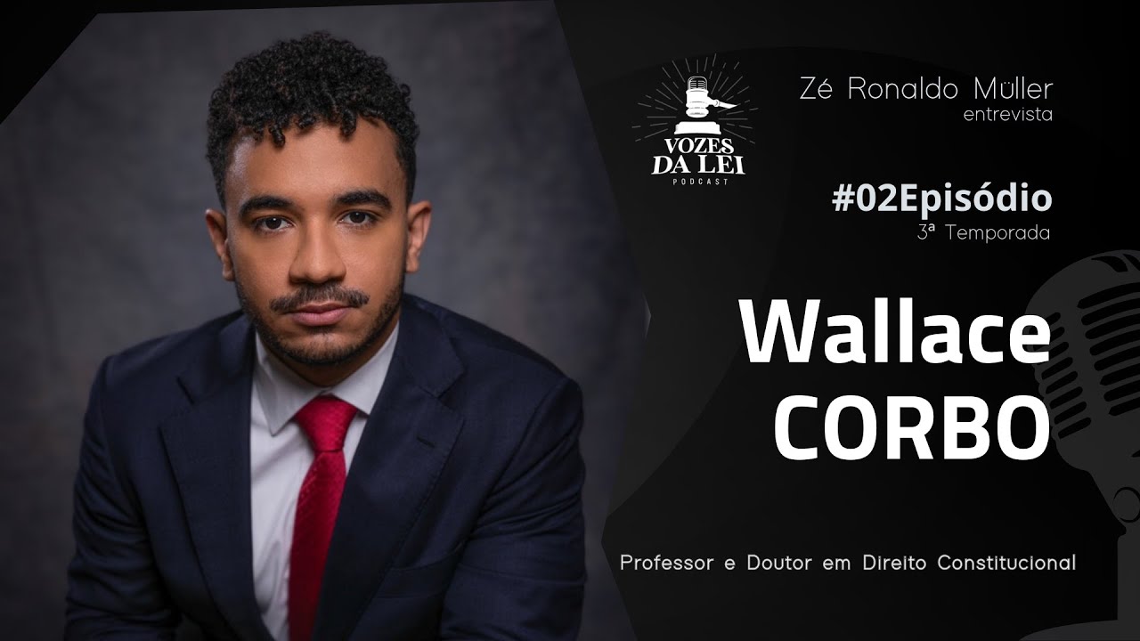 Entrevista com Wallace Corbo, Professor e Doutor em Direito ...