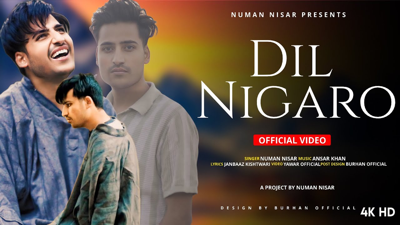 dil nigaro || kashmiri song || numan nisar || ansar khan || pure ...