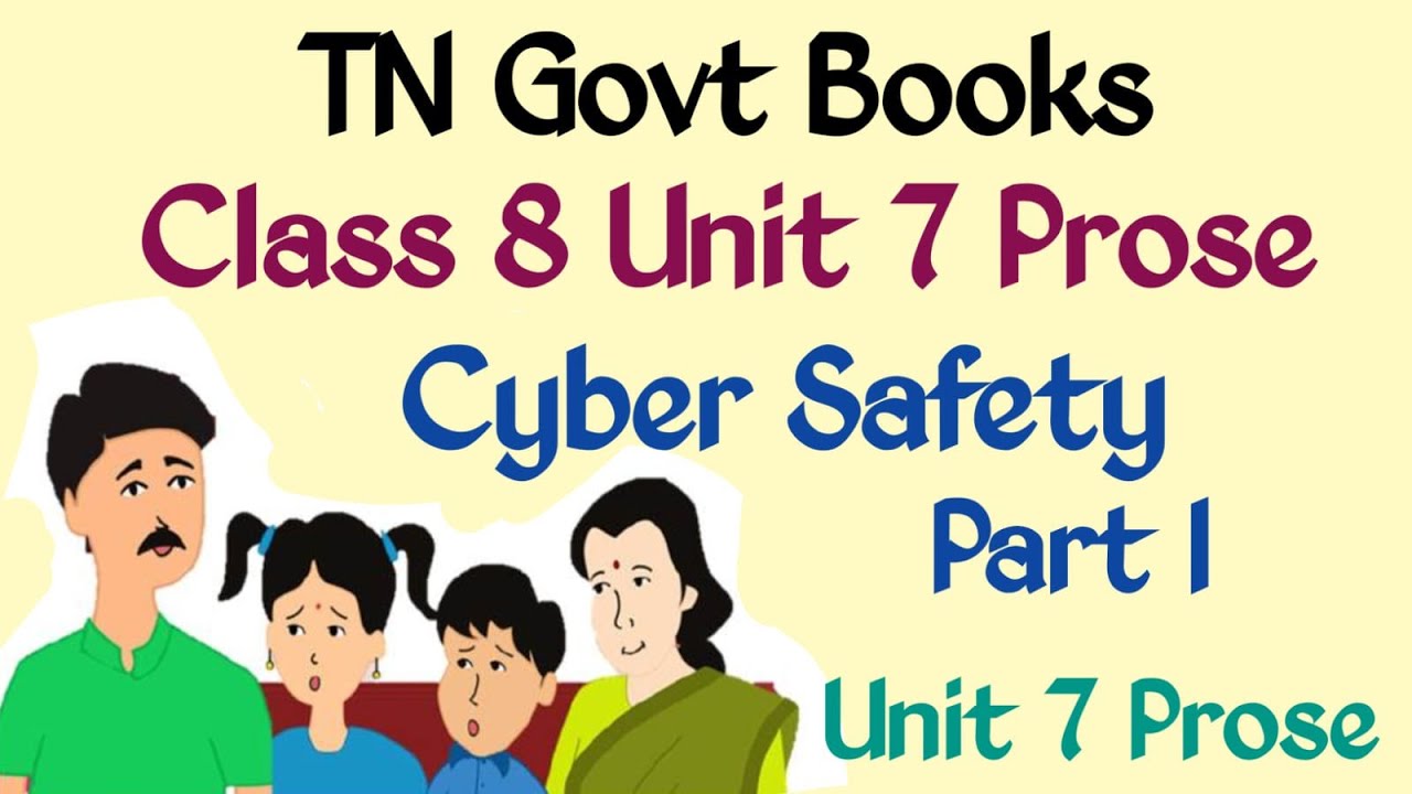 Class 8 | Cyber Safety - Part I | Unit 7 Prose | English | TN Govt ...