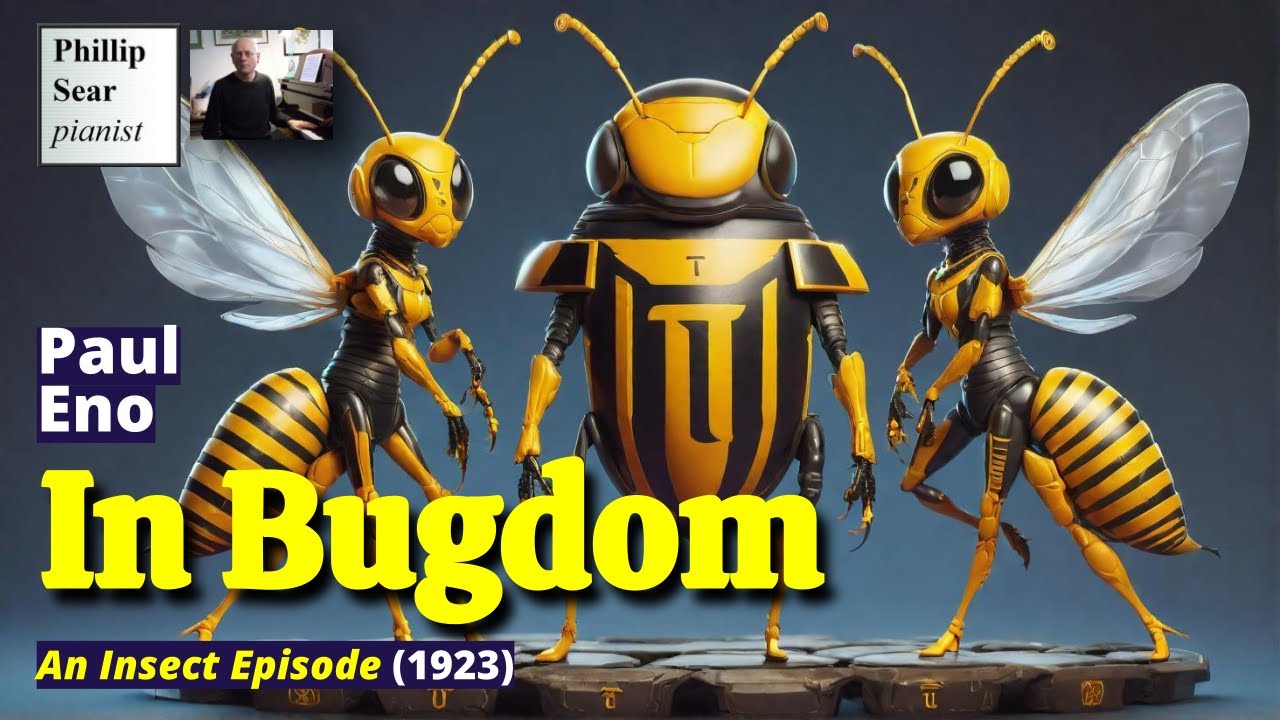 Paul Eno: In Bugdom (An Insect Episode) - YouTube