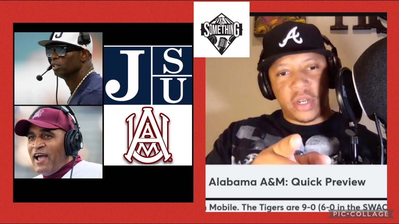 Jackson State vs. Alabama A&M: Quick Preview: Segment from Put It On ...