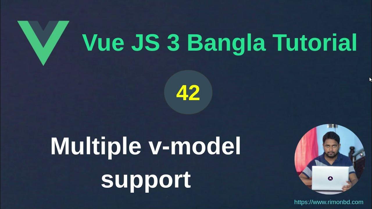 Vue.js 3 Bangla Tutorial: 42. Multiple v-model support - YouTube