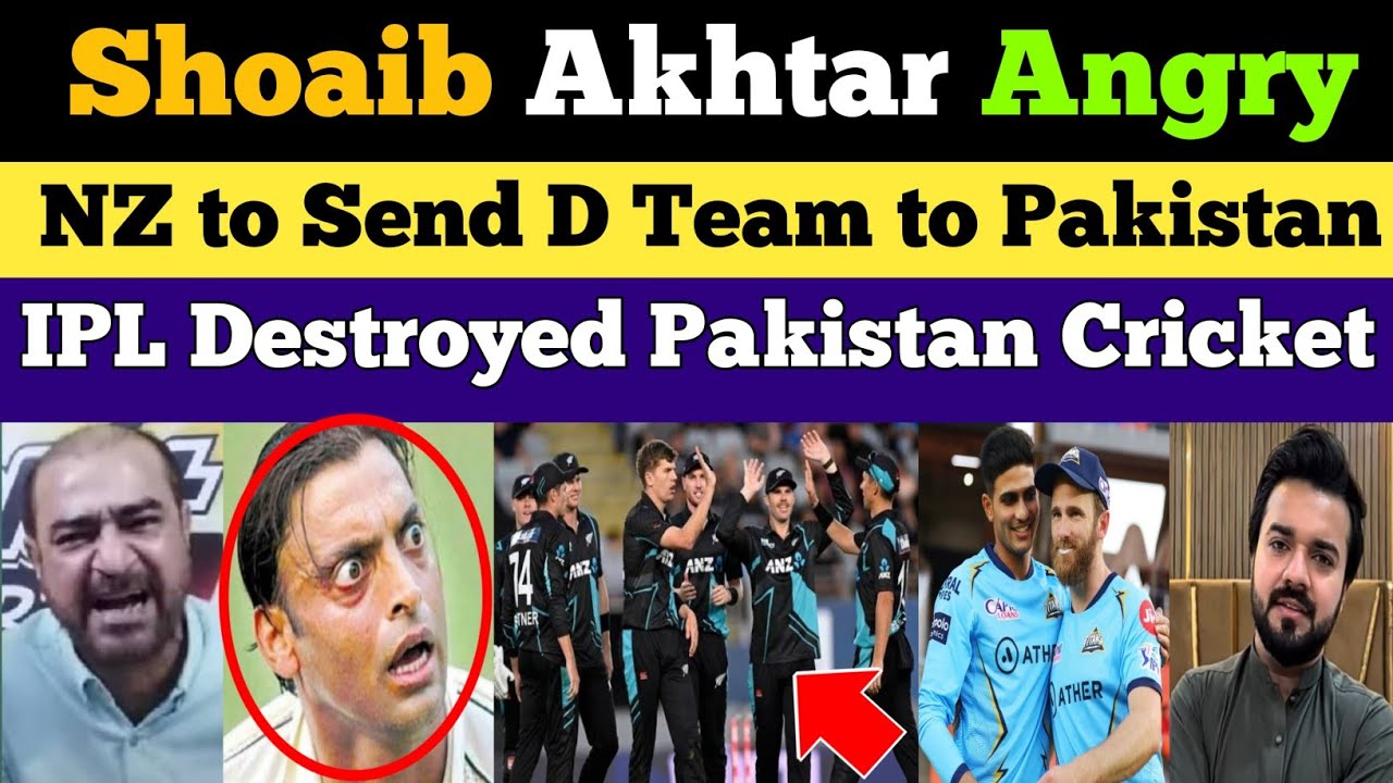 Shoaib Akhtar Very Angry Nz Will Send D Team To Pak Due To Ipl Pak
