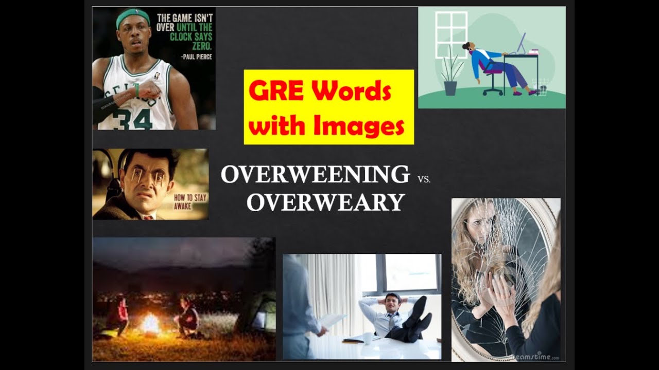 OVERWEENING Meaning| OVERWEARY Meaning | confusing GRE words with ...