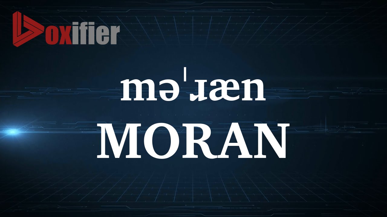 How to Pronunce Moran in English - Voxifier.com - YouTube