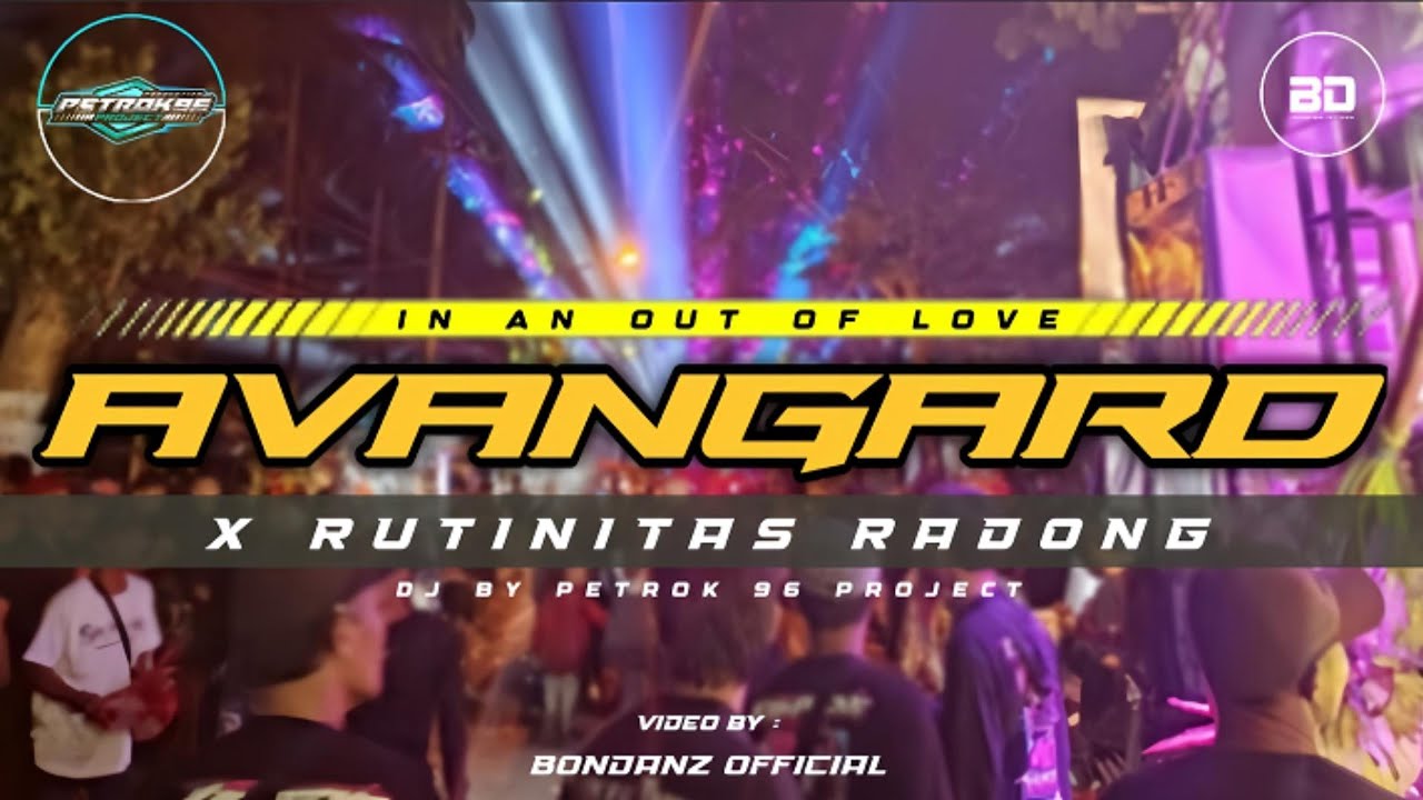 DJ IN AN OUT OF LOVE X RUTINITAS RADONG | DJ BY PETROK 96 PROJECT ...