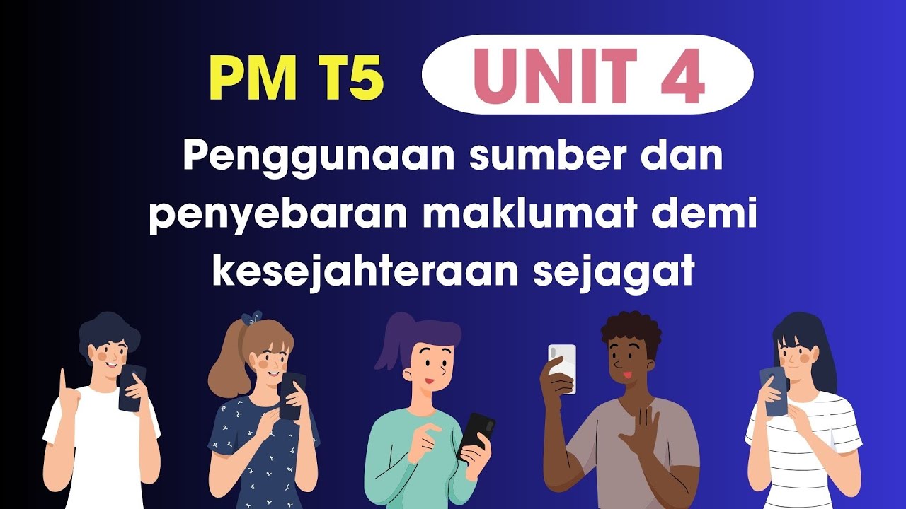 PM TINGKATAN 5 - UNIT 4 : PENGGUNAAN SUMBER & PENYEBARAN MAKLUMAT DEMI ...