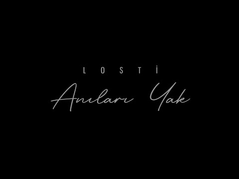 Losti - Anıları Yak