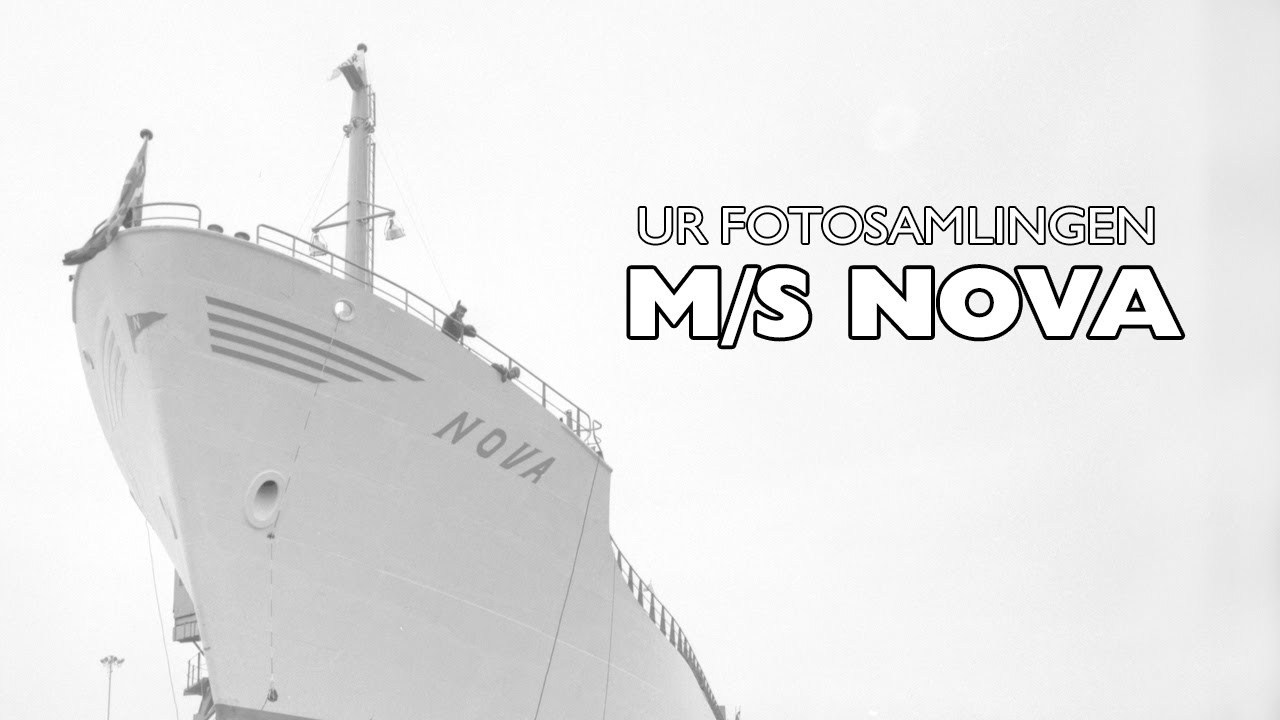 Ur fotosamlingen: M/S Nova - YouTube