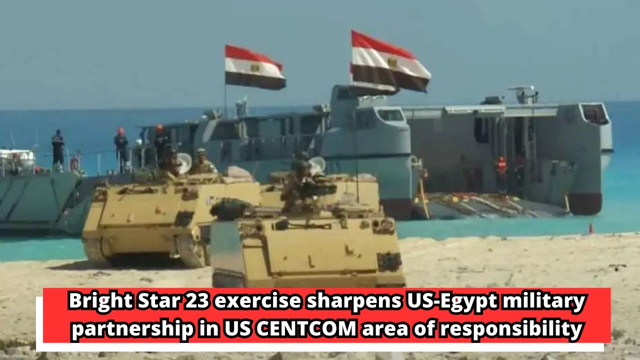 Bright Star 23 exercise sharpens US Egypt military partnership in US ...
