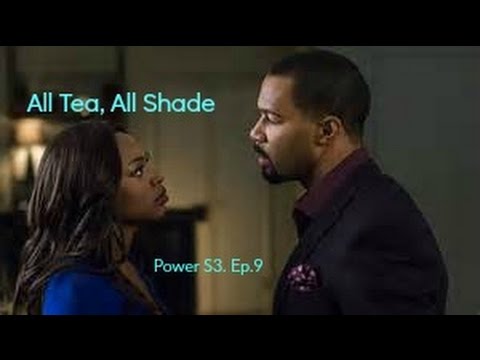 ALL TEA, ALL SHADE: Power S3. Ep.9 Review- Naturi Naughton & Omari ...