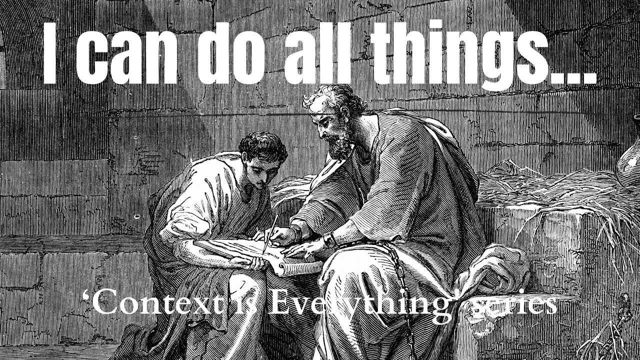 “I can do all things...”! 'Context is everything’ series. - YouTube