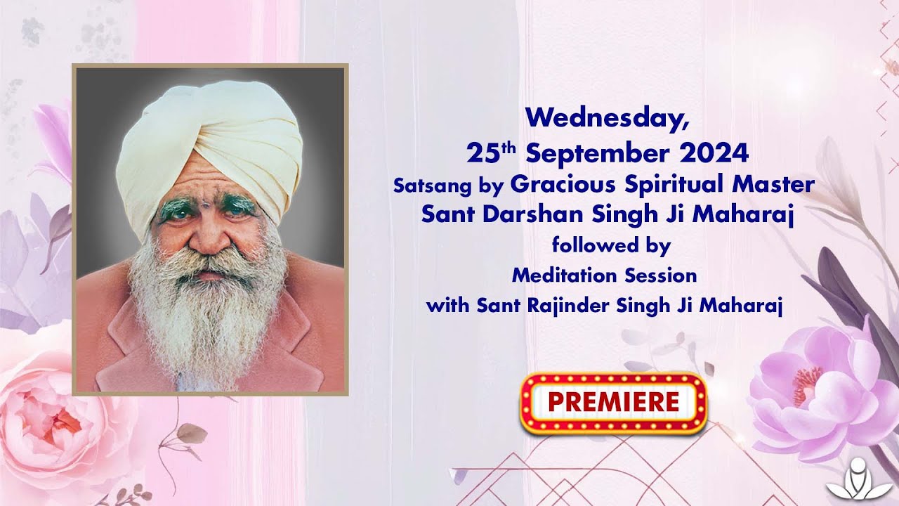 Satsang By Gracious Master Sant Darshan Singh Ji Maharaj - Sep 25, 2024 ...