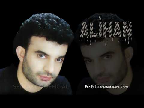 Alihan - Ben Bu İnsanları Anlamıyorum - Remastered