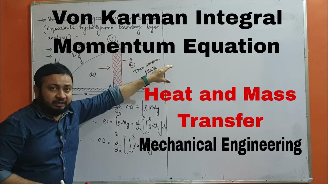 Von Karman Integral Momentum Equation || Heat and Mass Transfer ...