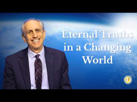 Eternal Truths in a Changing World and Study Tips to Raise Your Spiritual IQ