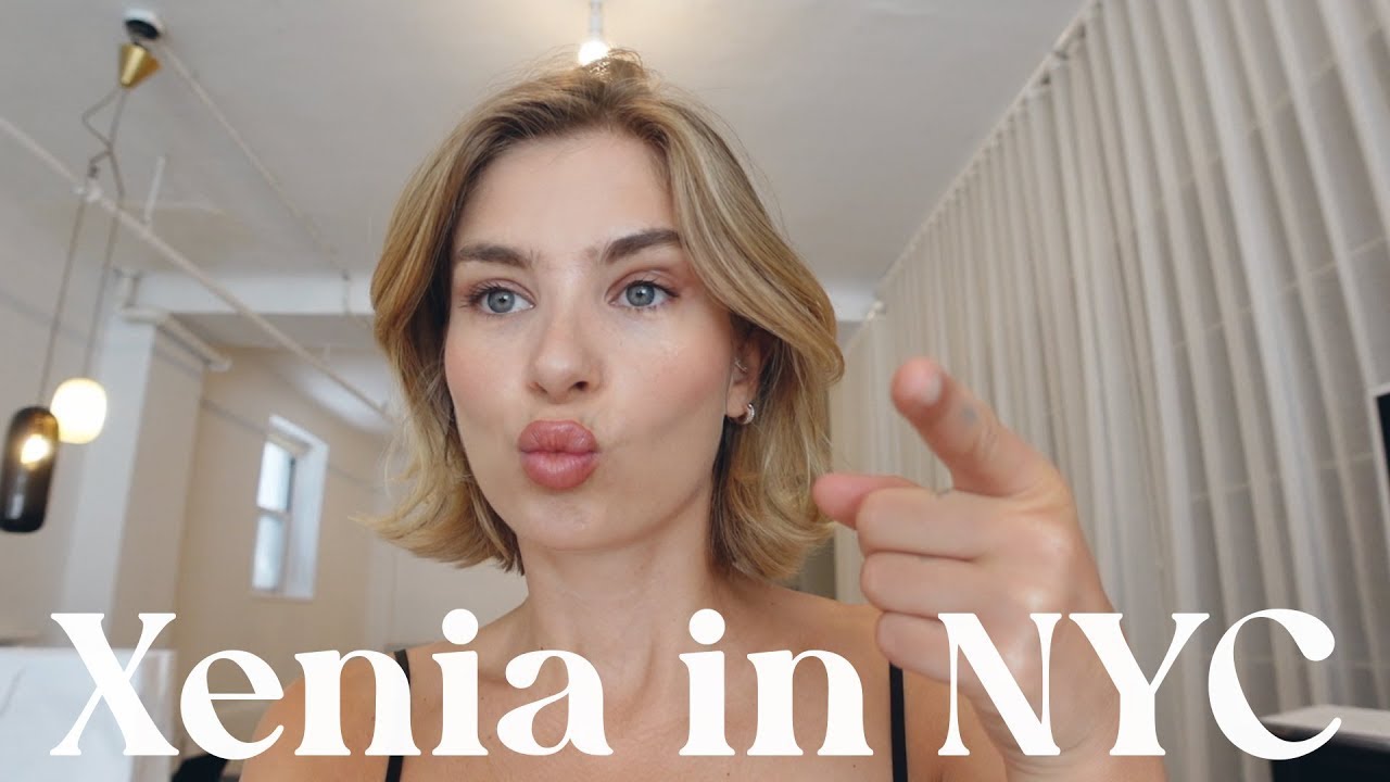 Xenia in NYC | spend a week with me! breaky, grwm, soho strolls ...