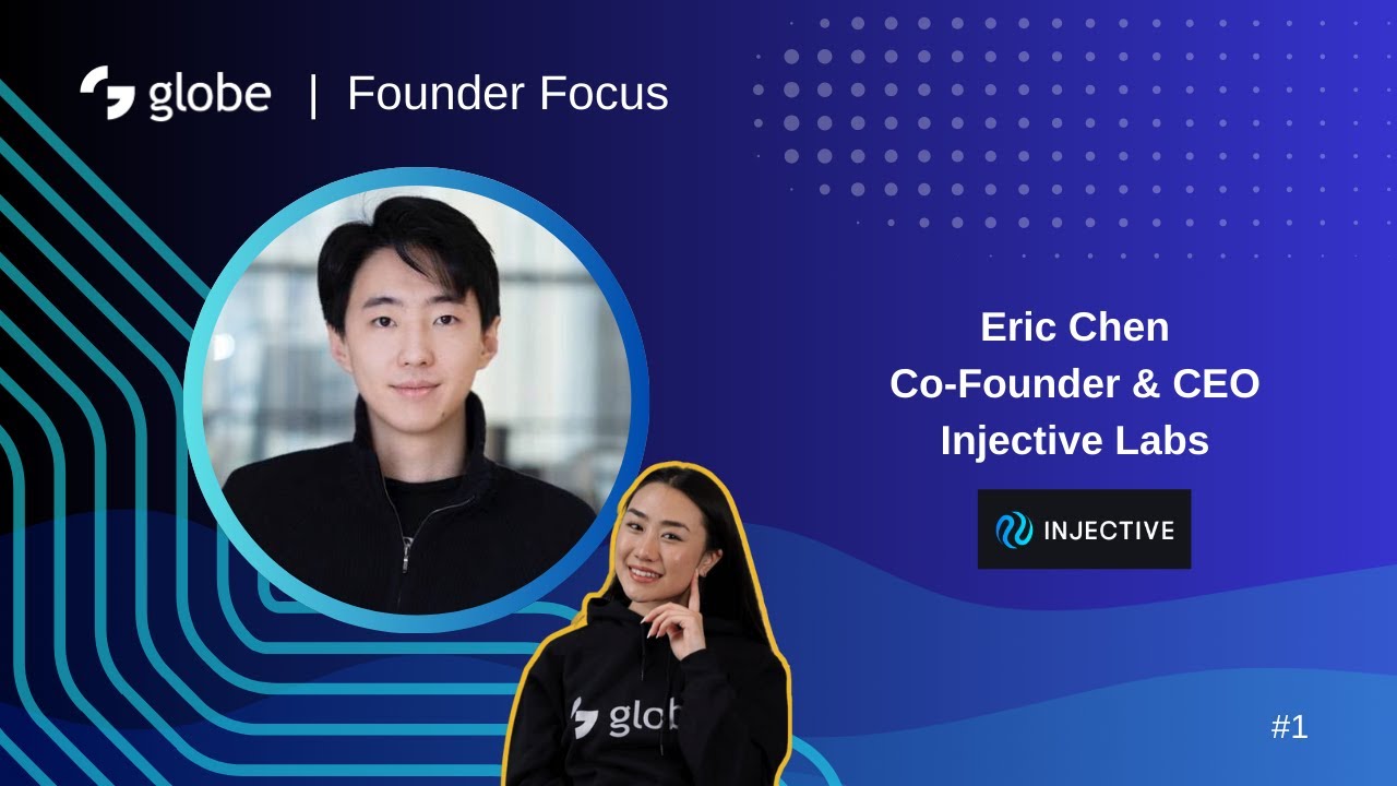 globe | Founder Focus #1 - Injective, Eric Chen - YouTube