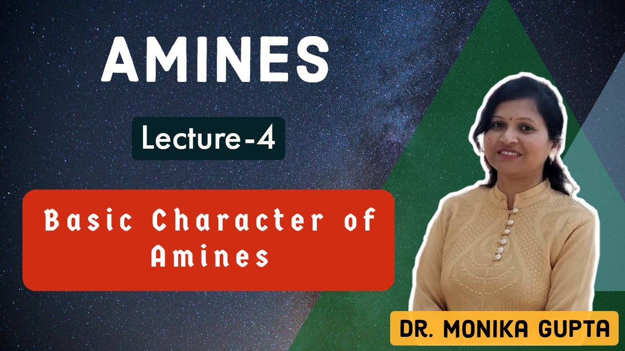 Amines 04: Basic Character of Amines By Dr. Monika Gupta - YouTube
