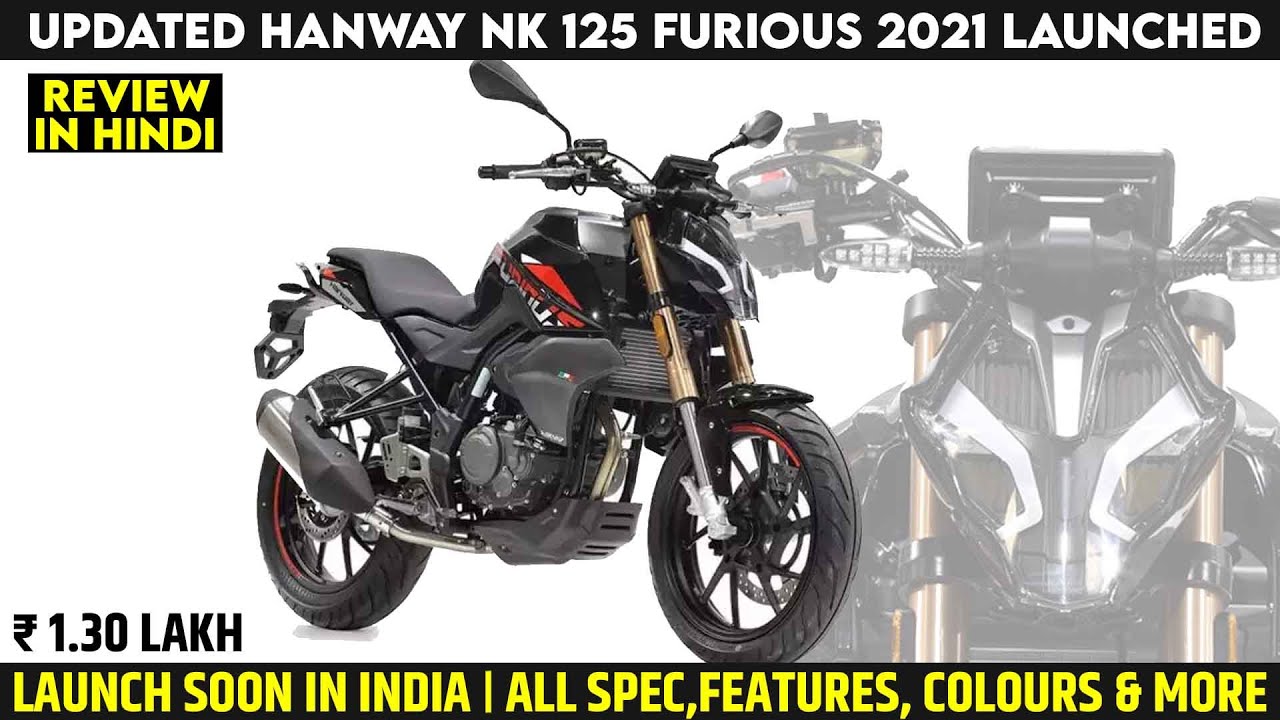 2021 Hanway NK 125 Furious Launched - India Soon | Rival KTM 125 Duke ...