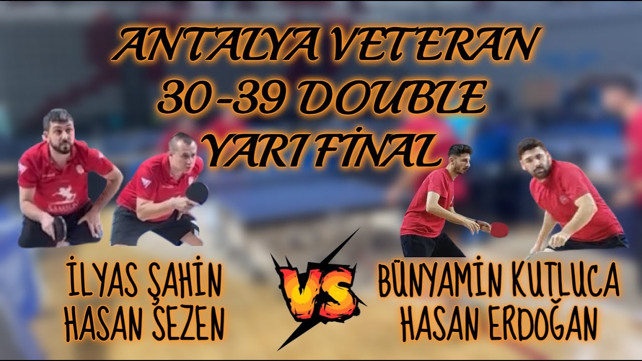 Y.FINAL 30-39 Double | İlyas Şahin, Hasan Sezen - Bünyamin Kutluca ...