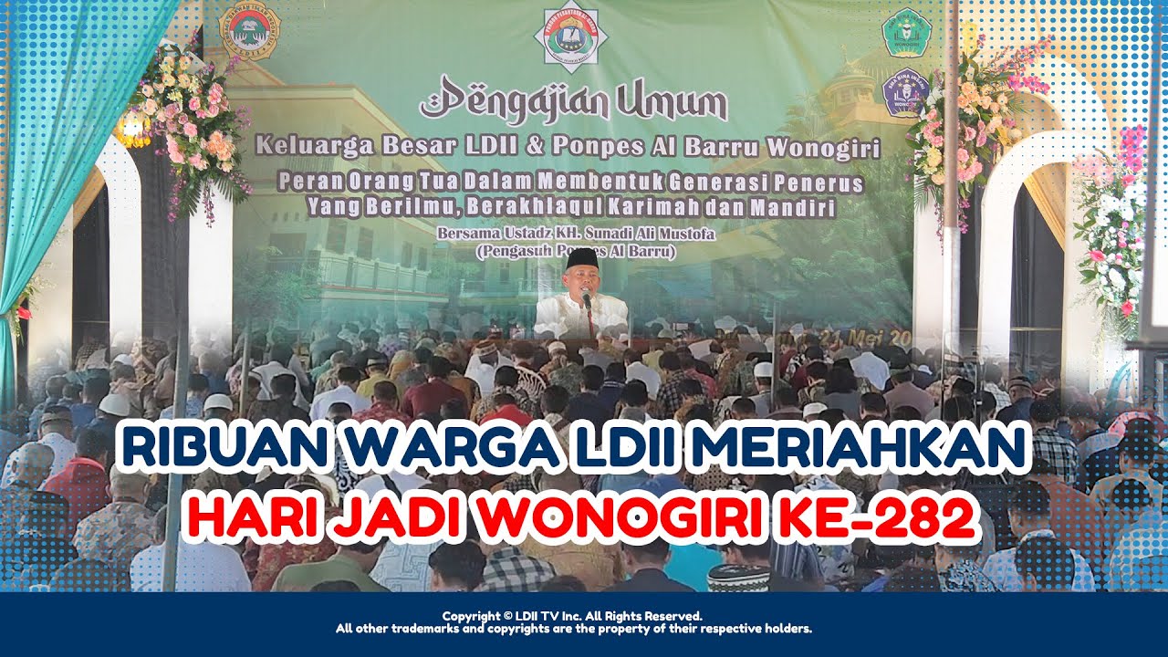 LDII TV: 2.000 Warga LDII Wonogiri Hadiri Pengajian Umum - YouTube