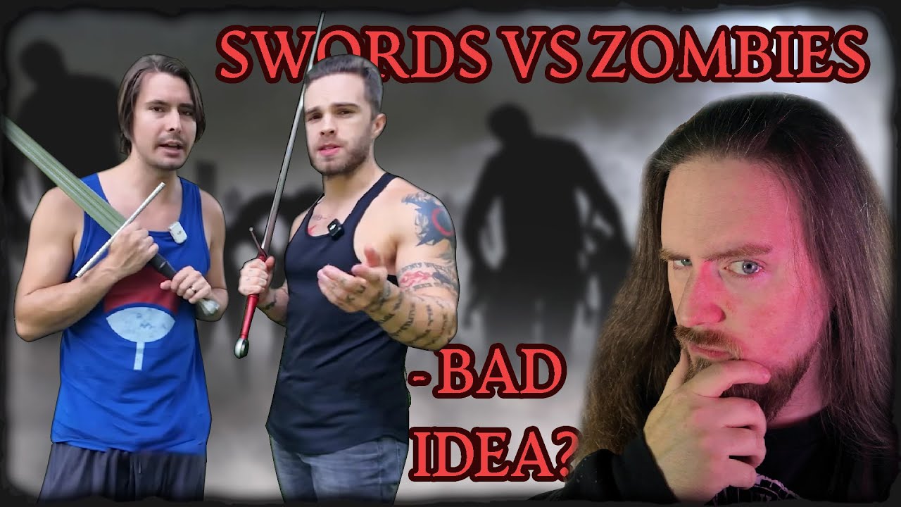 Would Swords SUCK in the Zombie Apocalypse? - Response to ...
