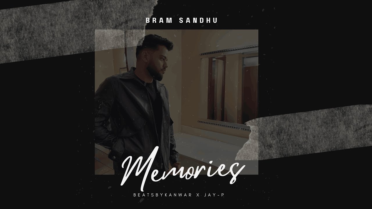 Memories | Bram Sandhu | New Punjabi Song 2025 - YouTube