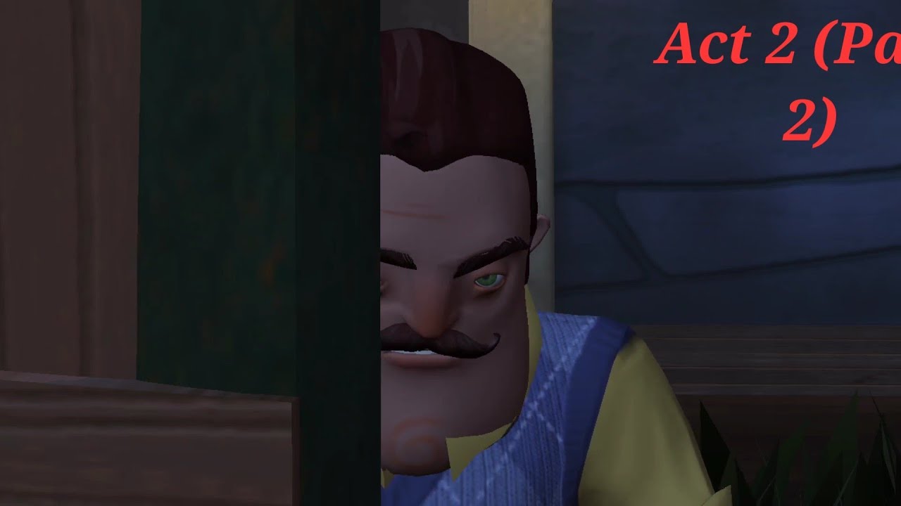 Hello Neighbor (Act 2) (Part 2) Mobile GamePlay WalkThrough - YouTube
